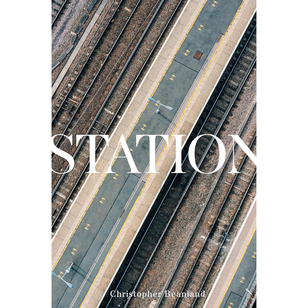 Station By Christopher Beanland – ReadersWorldUAE