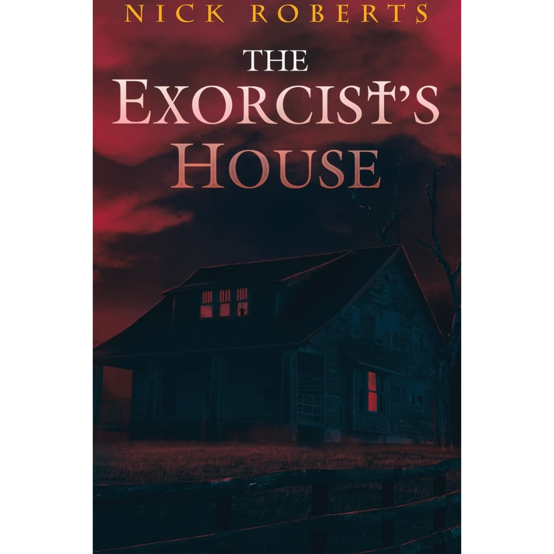 The Exorcist's House By Nick Roberts – ReadersWorldUAE
