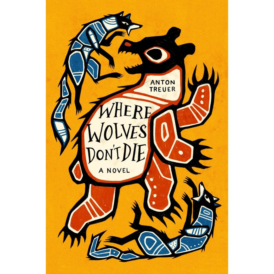 Where Wolves Don't Die By Anton Treuer – ReadersWorldUAE