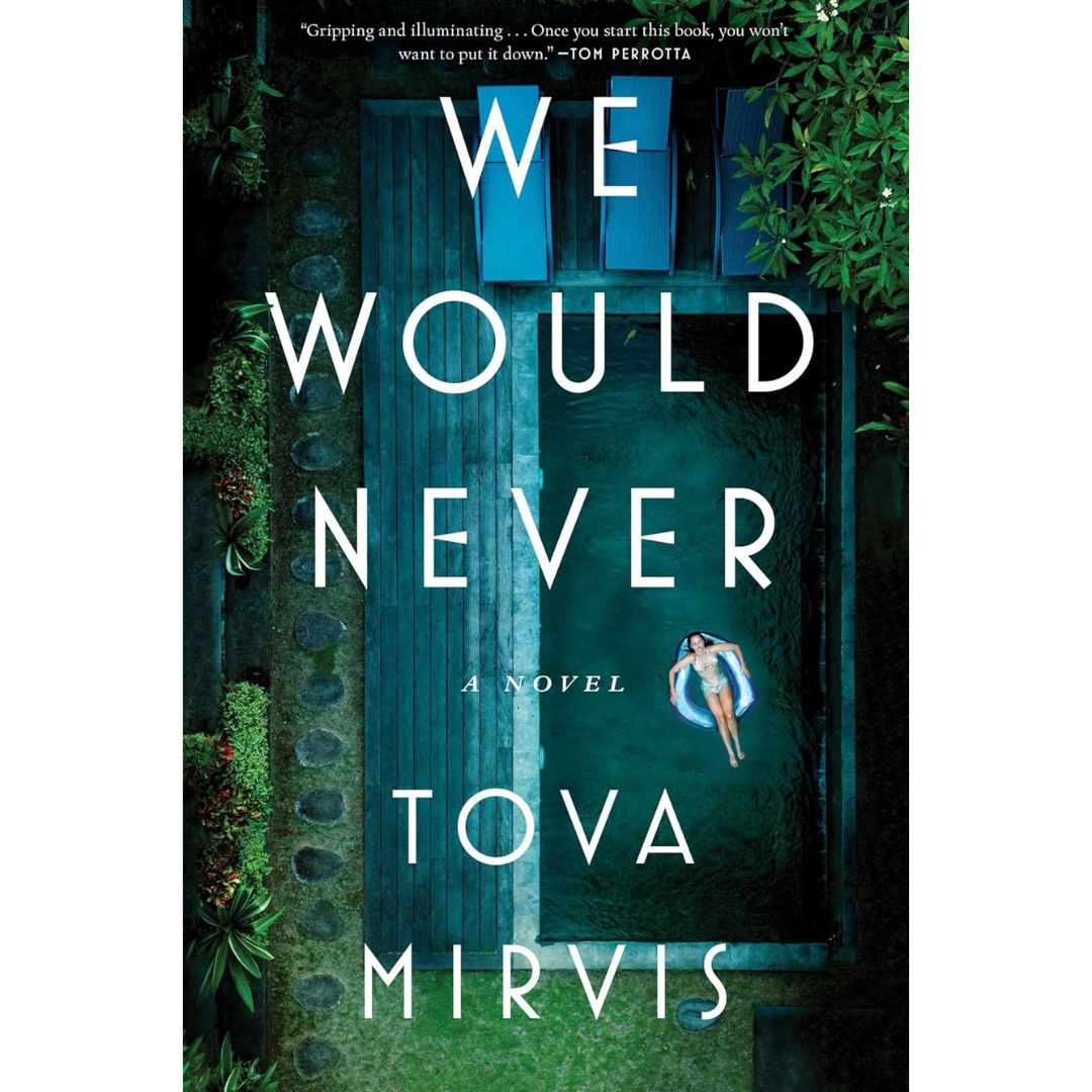 We Would Never By Tova Mirvis – ReadersWorldUAE