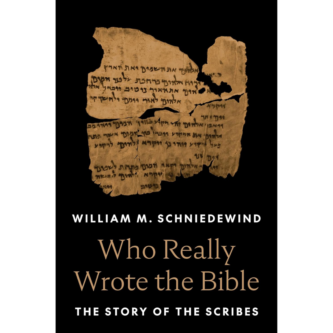 Who Really Wrote the Bible By William M. Schniedewind – ReadersWorldUAE