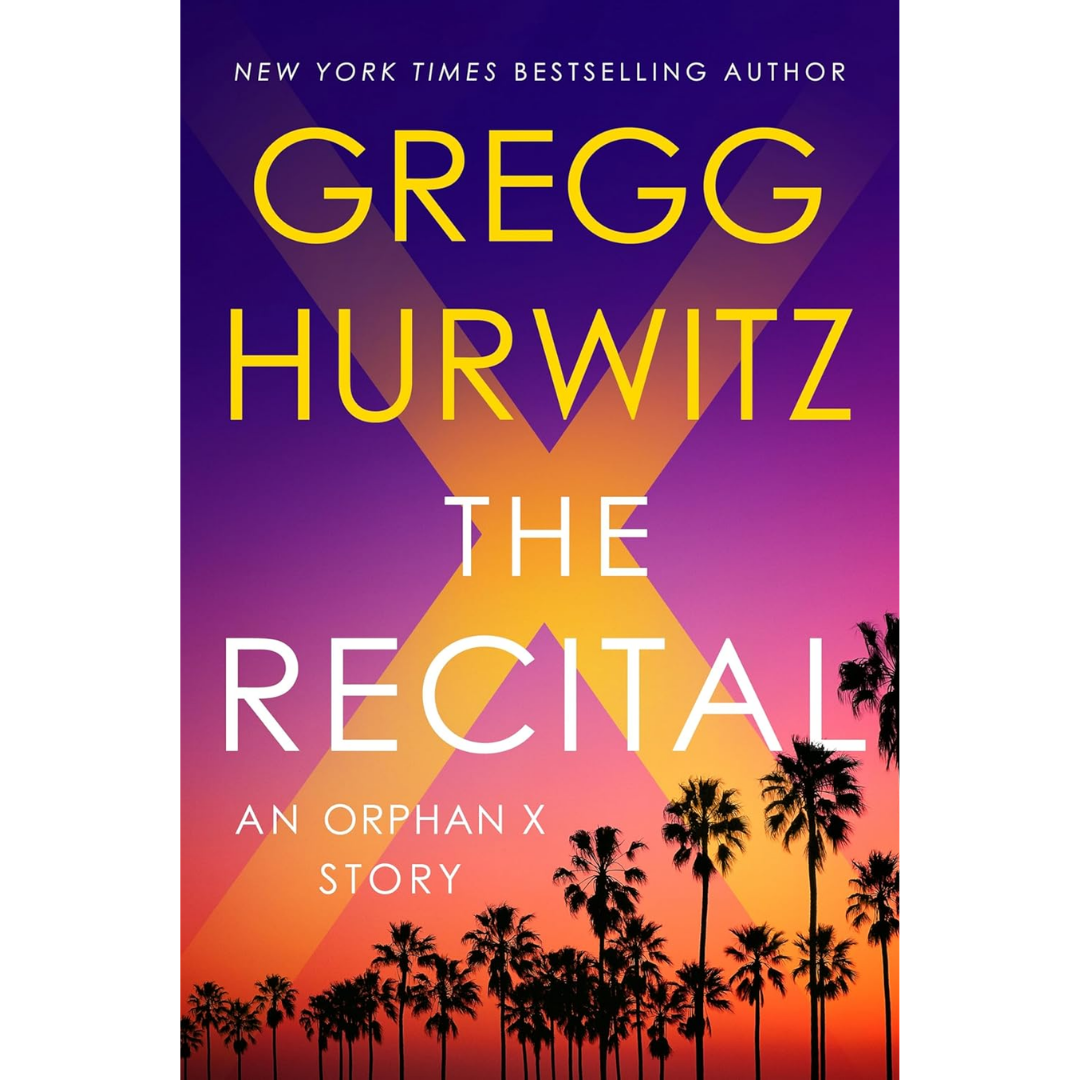 The Recital By Gregg Hurwitz
