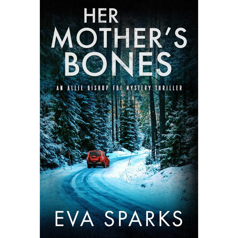 Her Mother's Bones By Eva Sparks