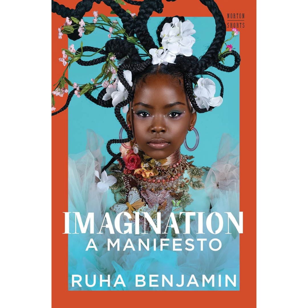 Imagination A Manifesto By Ruha Benjamin – ReadersWorldUAE