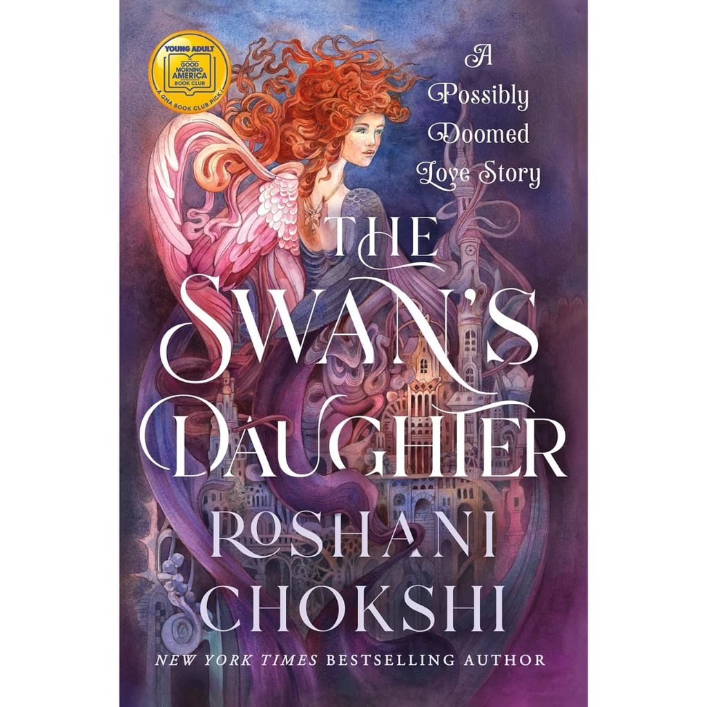 The Swan's Daughter By Roshani Chokshi