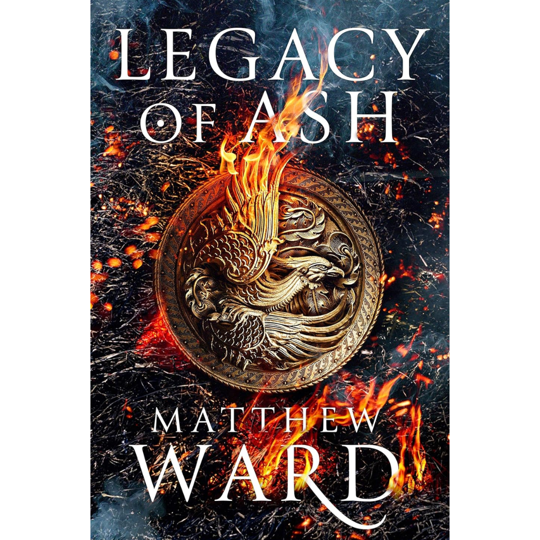 Legacy of Ash By Matthew Ward – ReadersWorldUAE