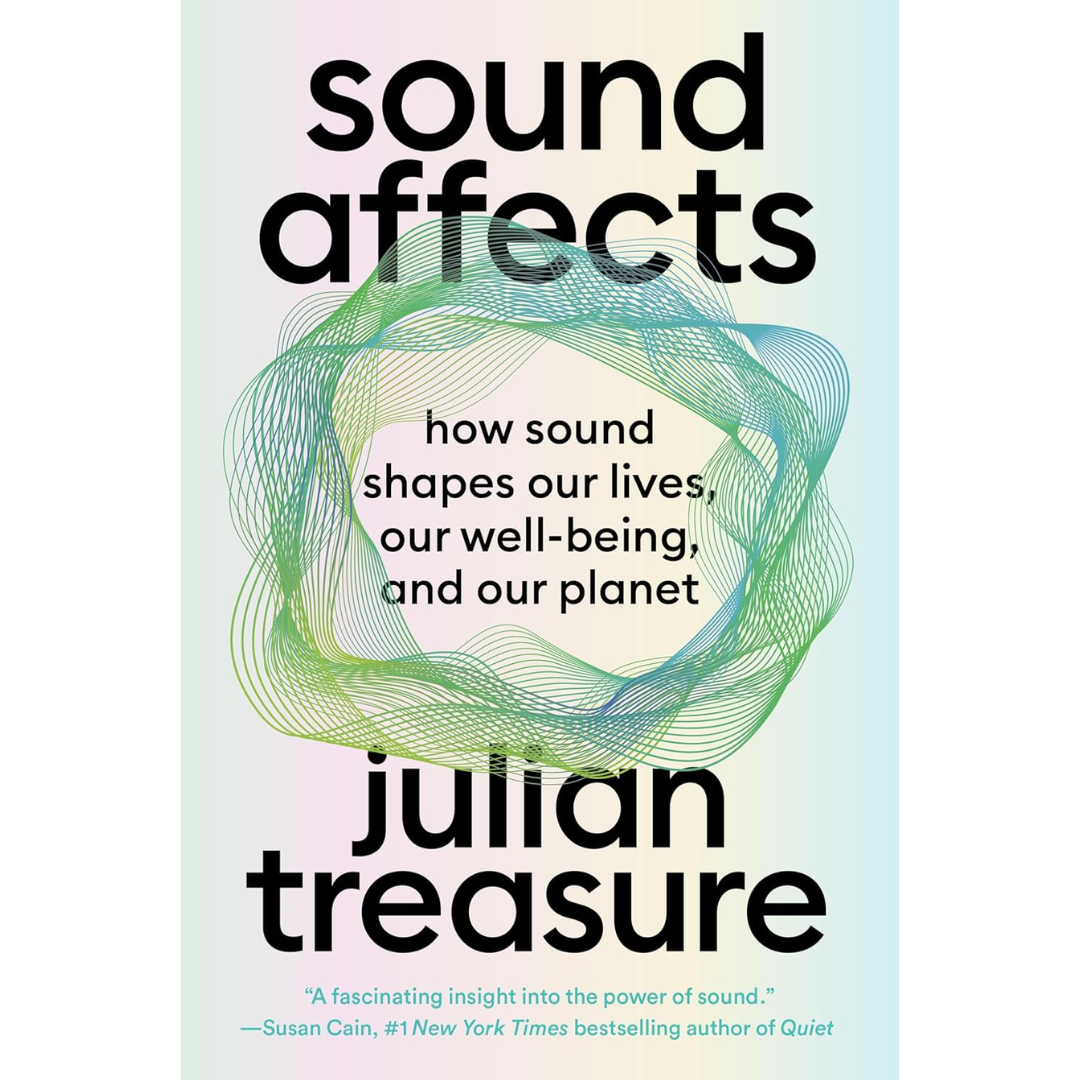 Sound Affects How Sound Shapes Our Lives, Our Wellbeing and Our Planet