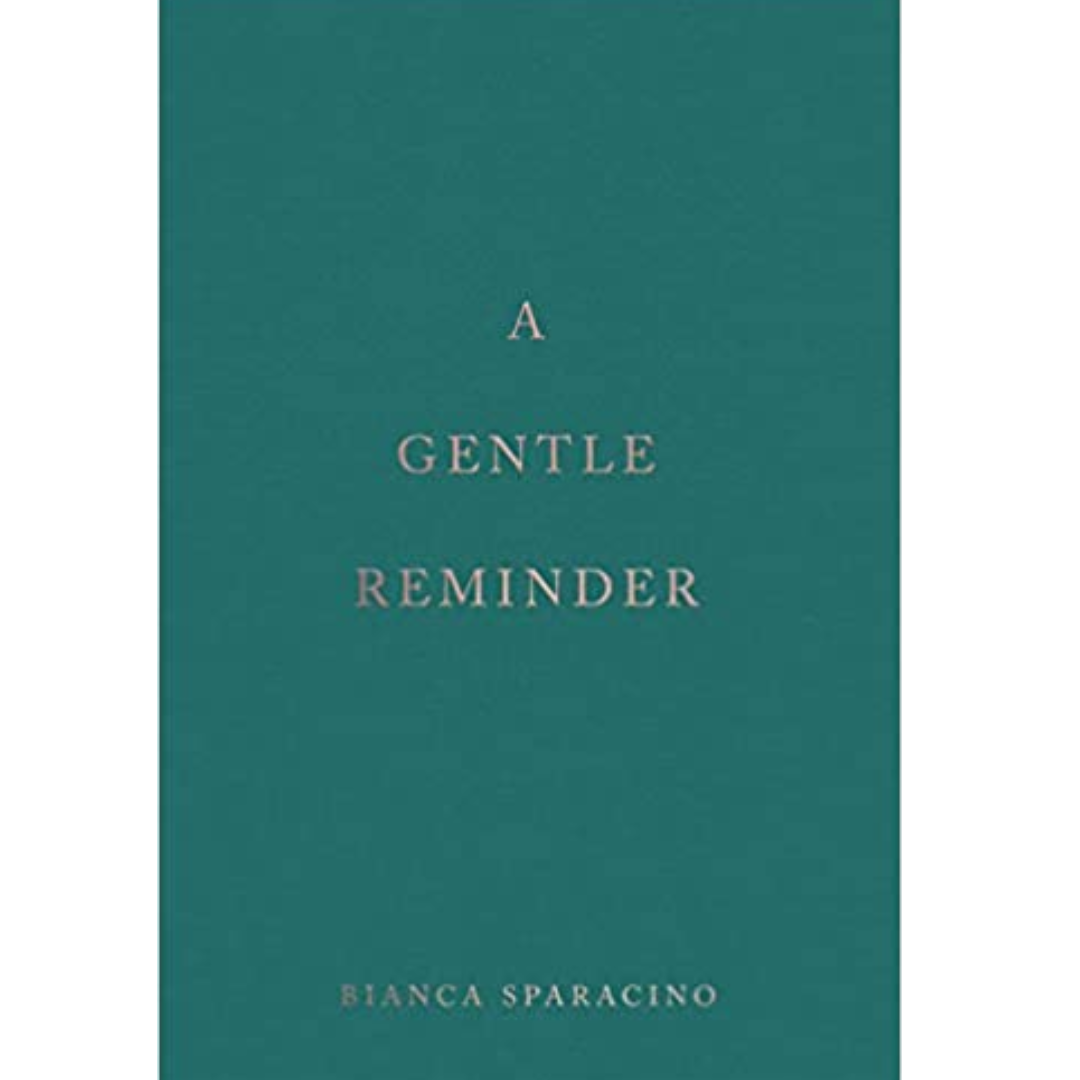 A Gentle Reminder by Bianca Sparacino – ReadersWorldUAE
